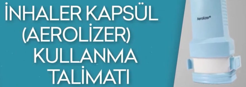 Çocuklarda İnhaler Kapsül (Aerolizer) Nasıl Kullanılır?